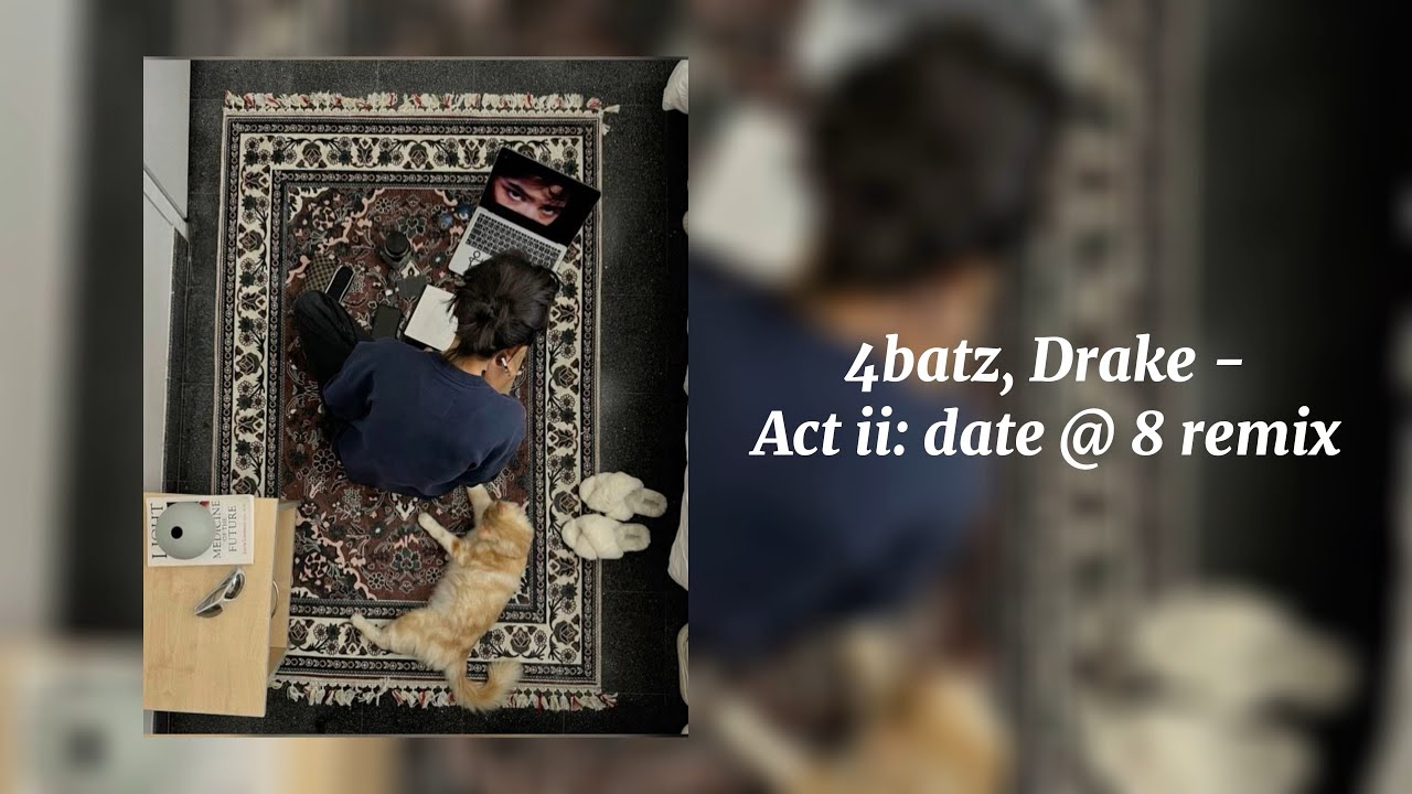 act ii: date @ 8 remix - 4batz, Drake (Sped Up) - YouTube