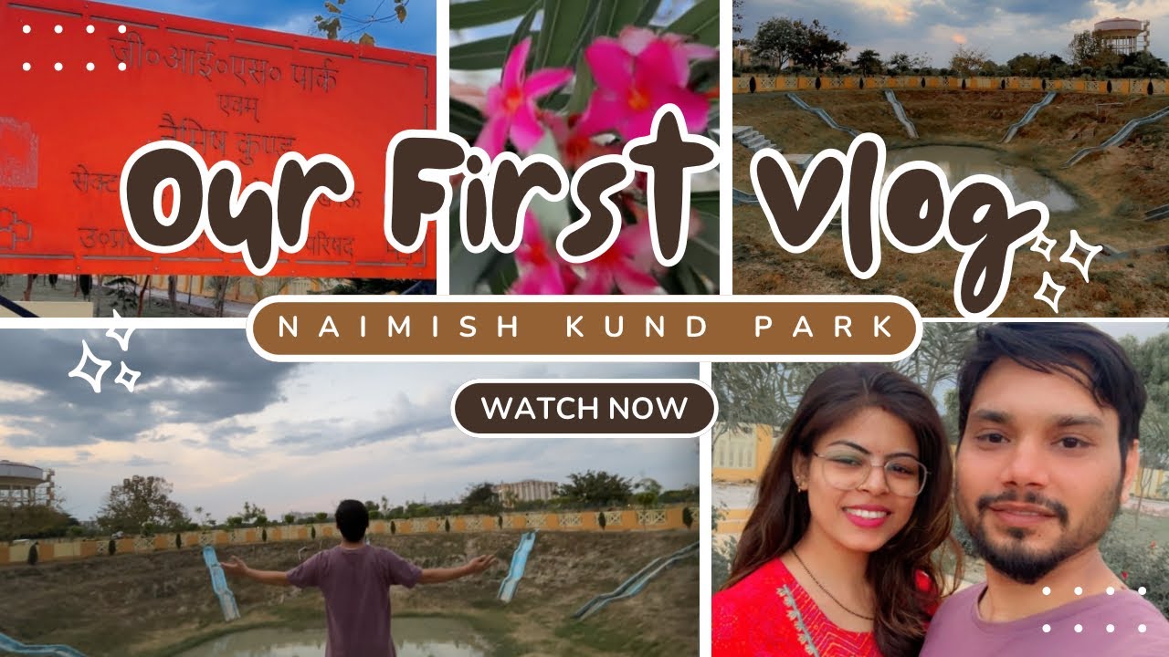🌸 Our First Vlog Together | Exploring Naimish Kund Park, Lucknow 🌿 ...