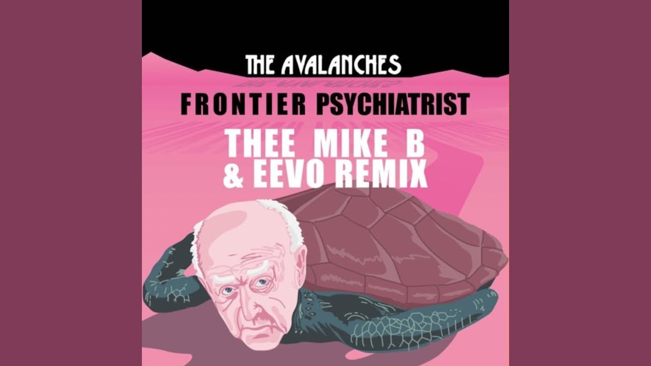 The Avalanches - Frontier Psychiatrist (Thee Mike B & Eevo Remix) - YouTube