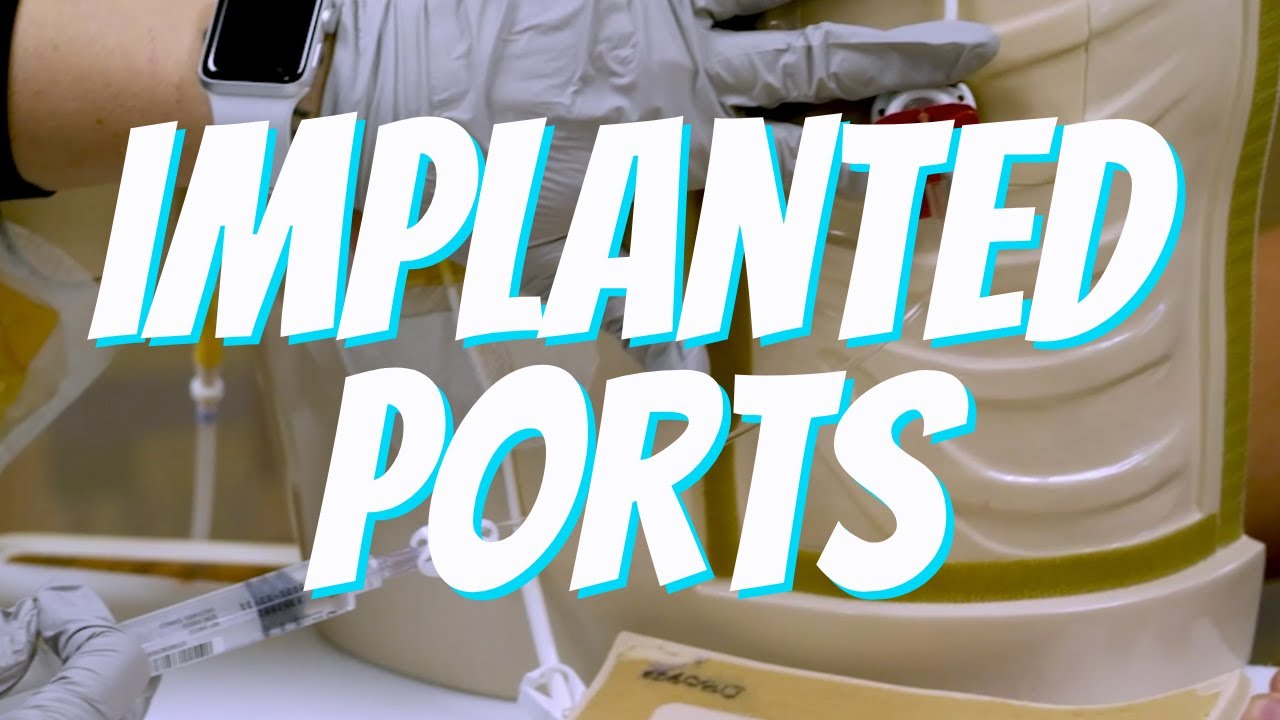 Accessing and Deaccessing Implanted Ports | Nurse Skill Demo - YouTube