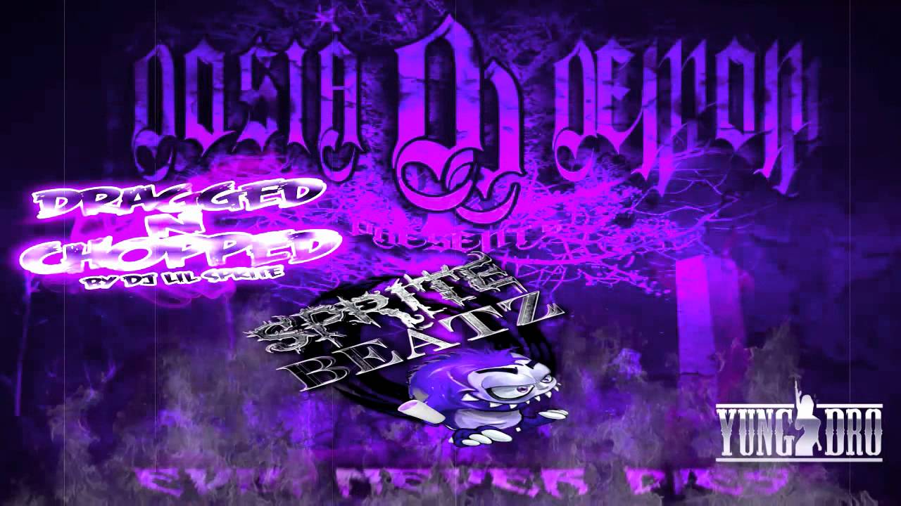 DOSIA DEMON - Evil Never Dies ( Dragged-N-Chopped ) by Dj Lil Sprite ...