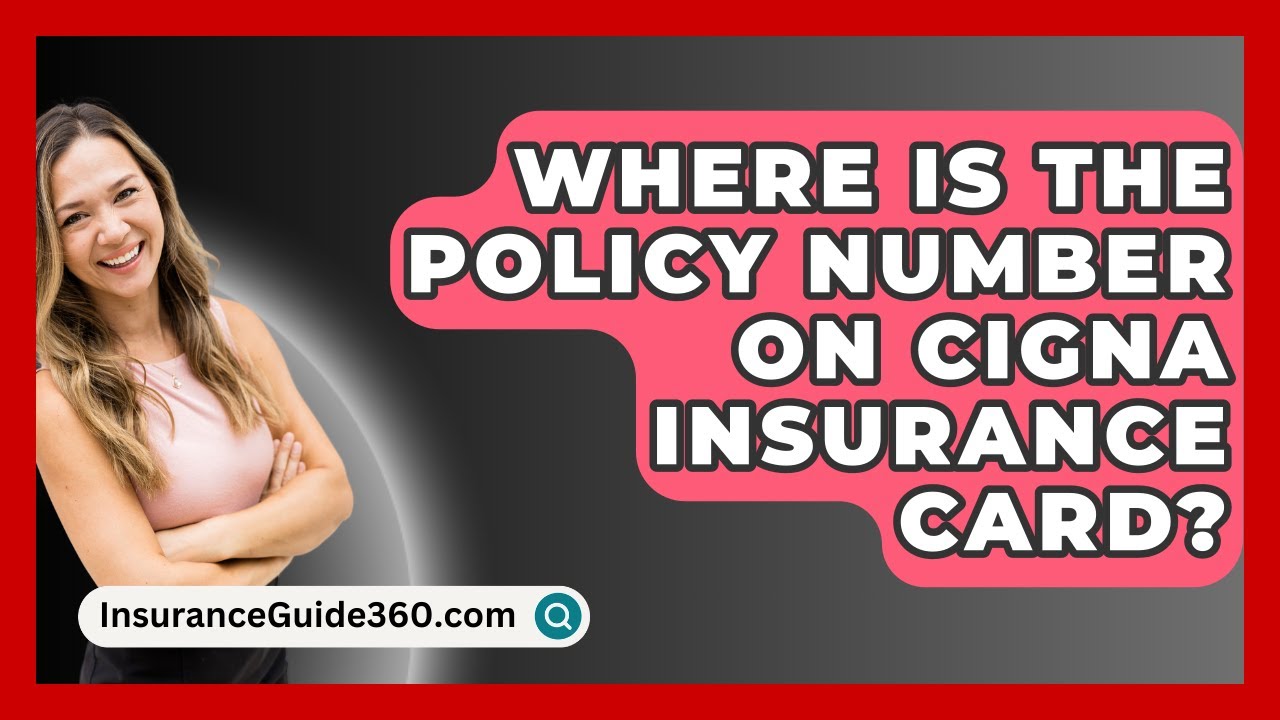 Where Is The Policy Number On Cigna Insurance Card InsuranceGuide360 where-is-the-policy-number-on-cigna-insurance-card-insuranceguide360