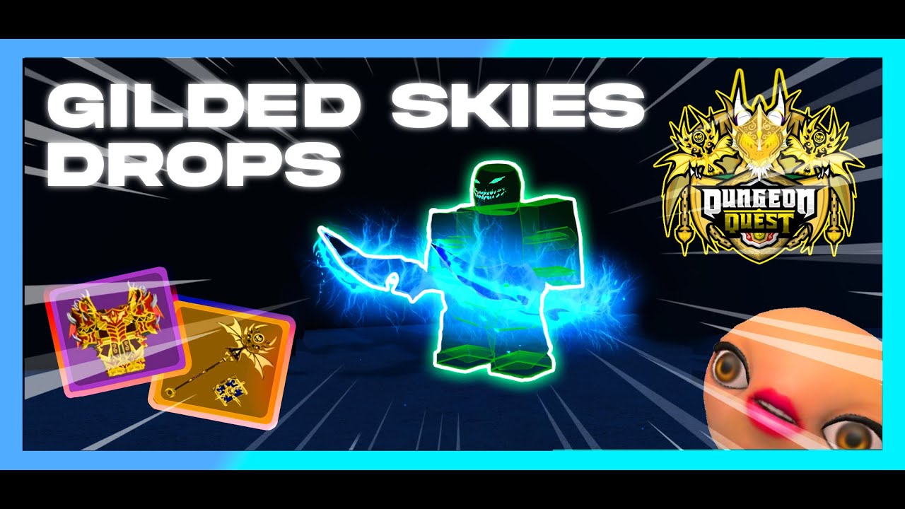 ROBLOX DUNGEON QUEST - GILDED SKIES DROPS LVL 215 to 218 - YouTube