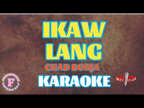 IKAW LANG/CHAD BORJA/KARAOKE - YouTube