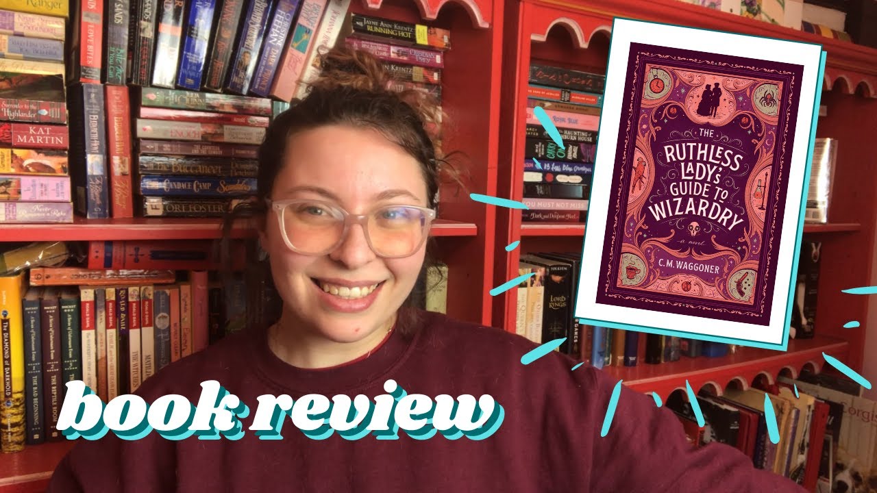 The Ruthless Lady's Guide to Wizardry - review and (spoiler free ...