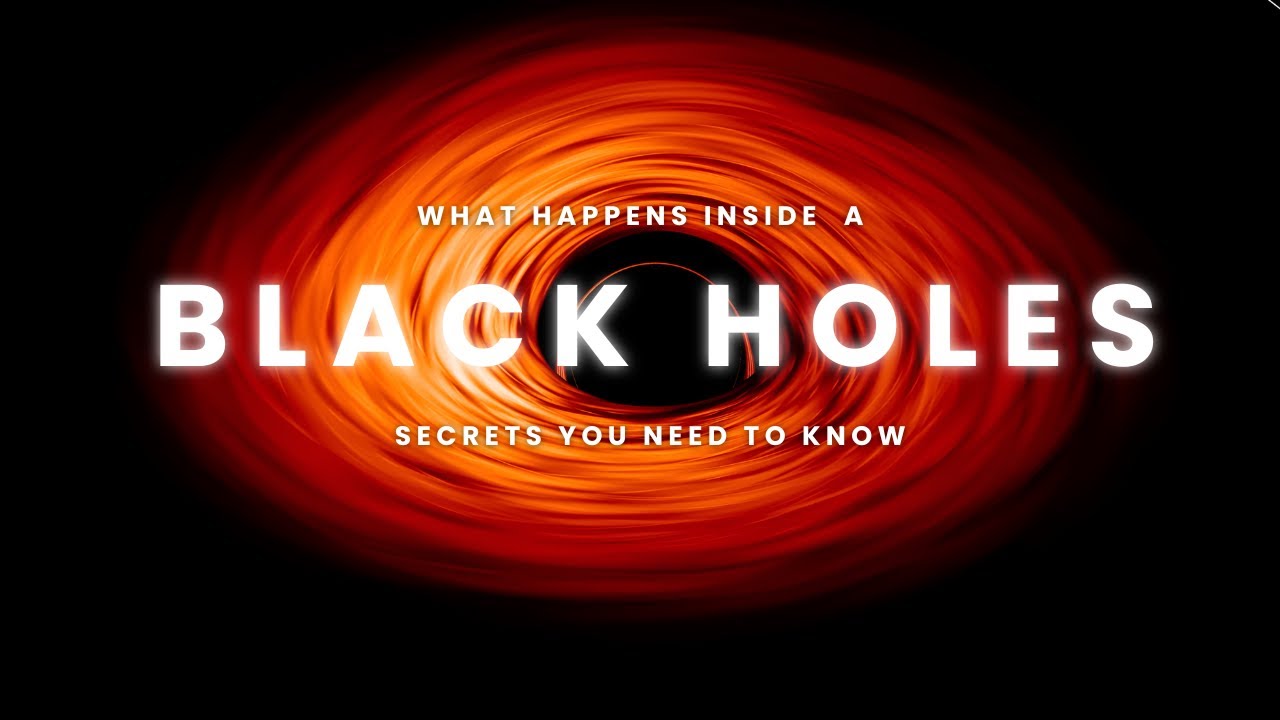 What Happens Inside a Black Hole? Secrets You Need to Know - YouTube