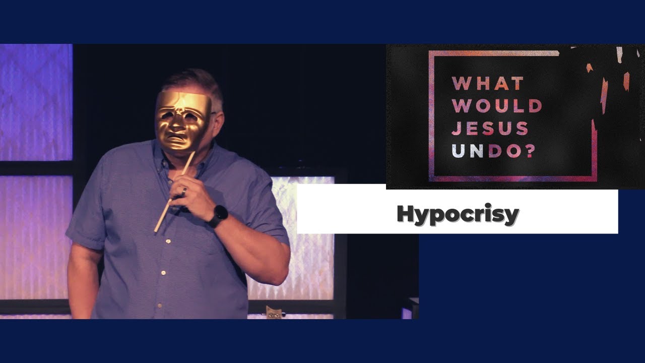 What Would Jesus Undo? (Week 1) - Hypocrisy - YouTube
