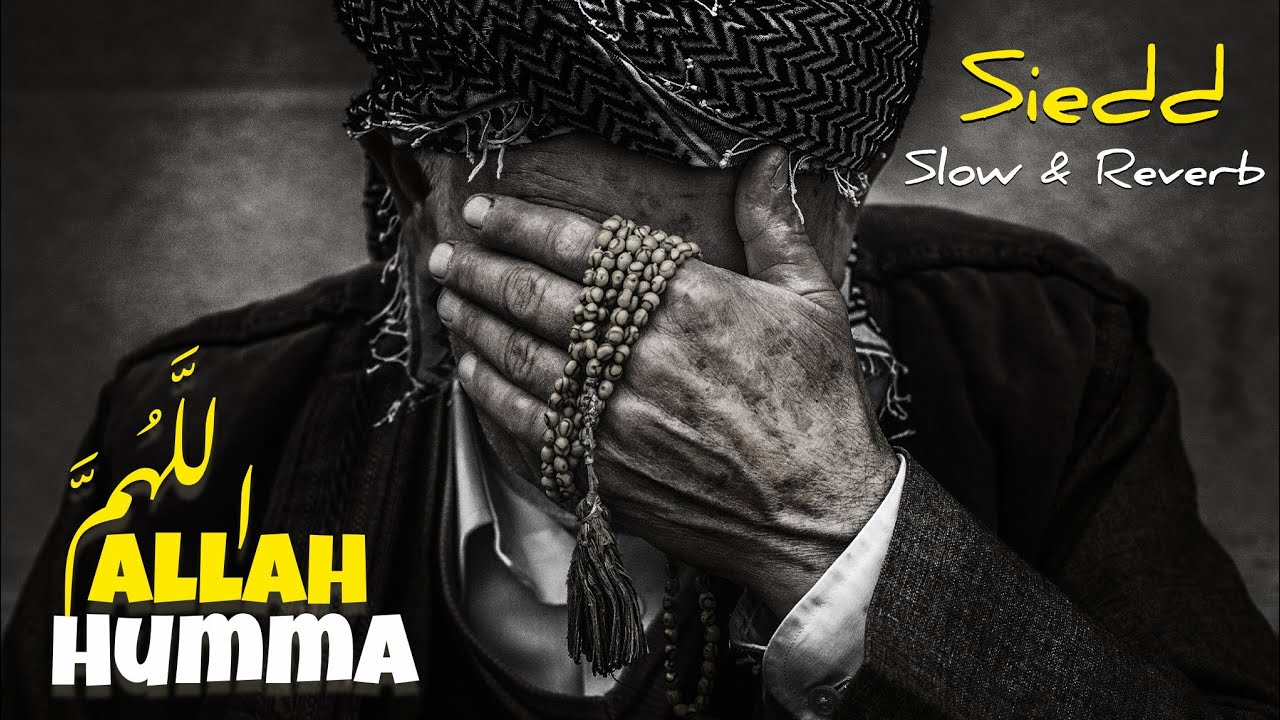 The Best of Siedd: Allah Humma Slowed Reverb - YouTube