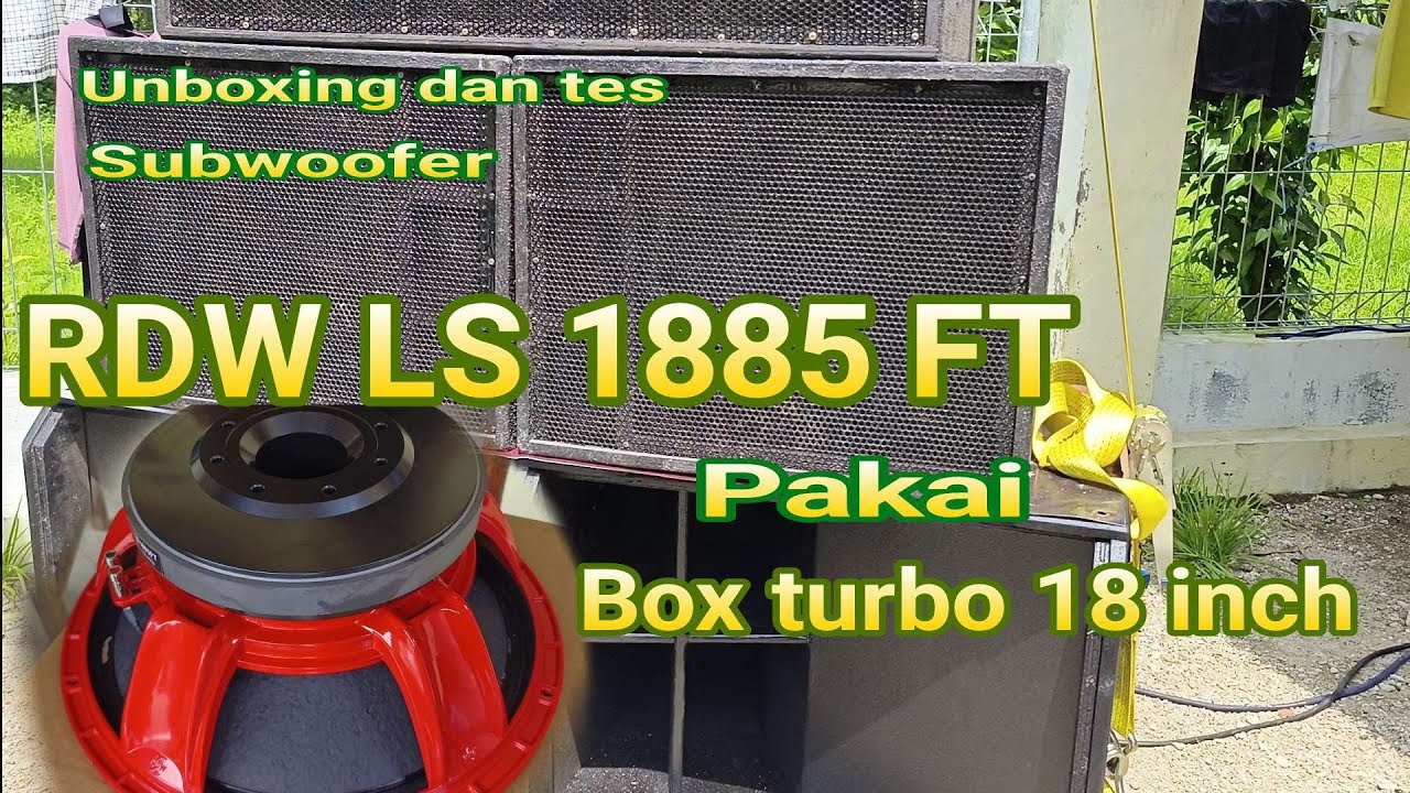 speaker RDW LS 1885 FT pakai box turbo - YouTube