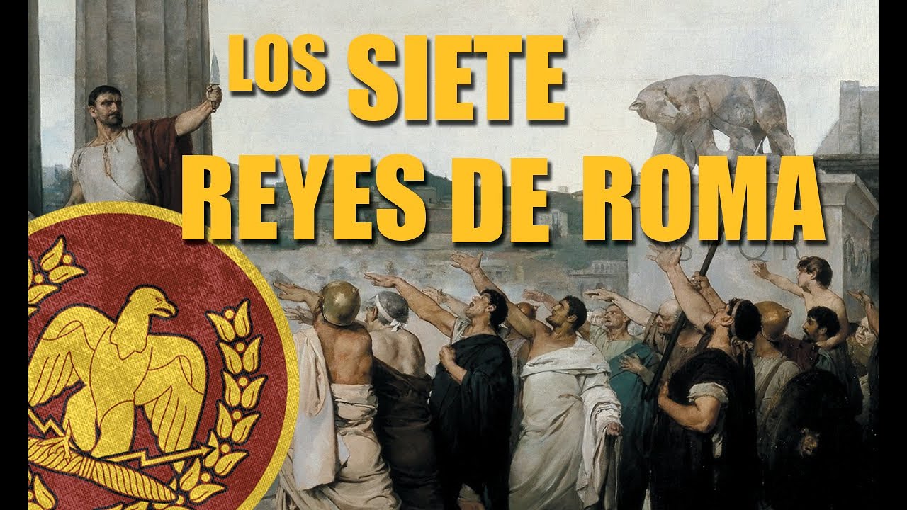 Los SIETE reyes de ROMA - YouTube