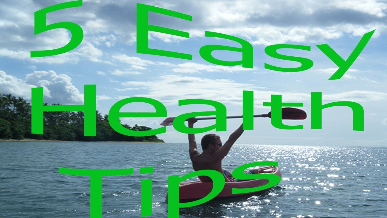 5 Easy Health Tips - YouTube