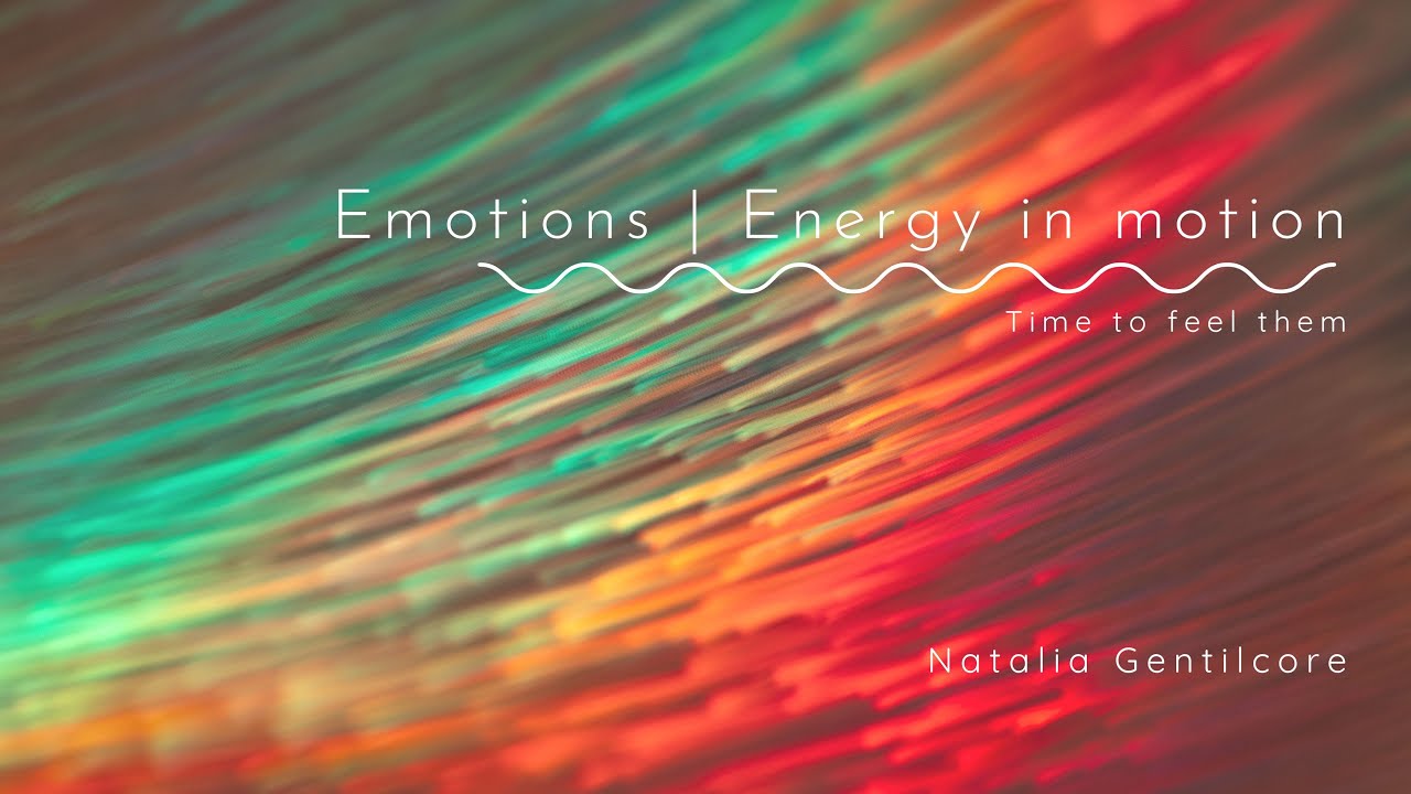 Emotions | Energy in motion - Time to feel them - YouTube