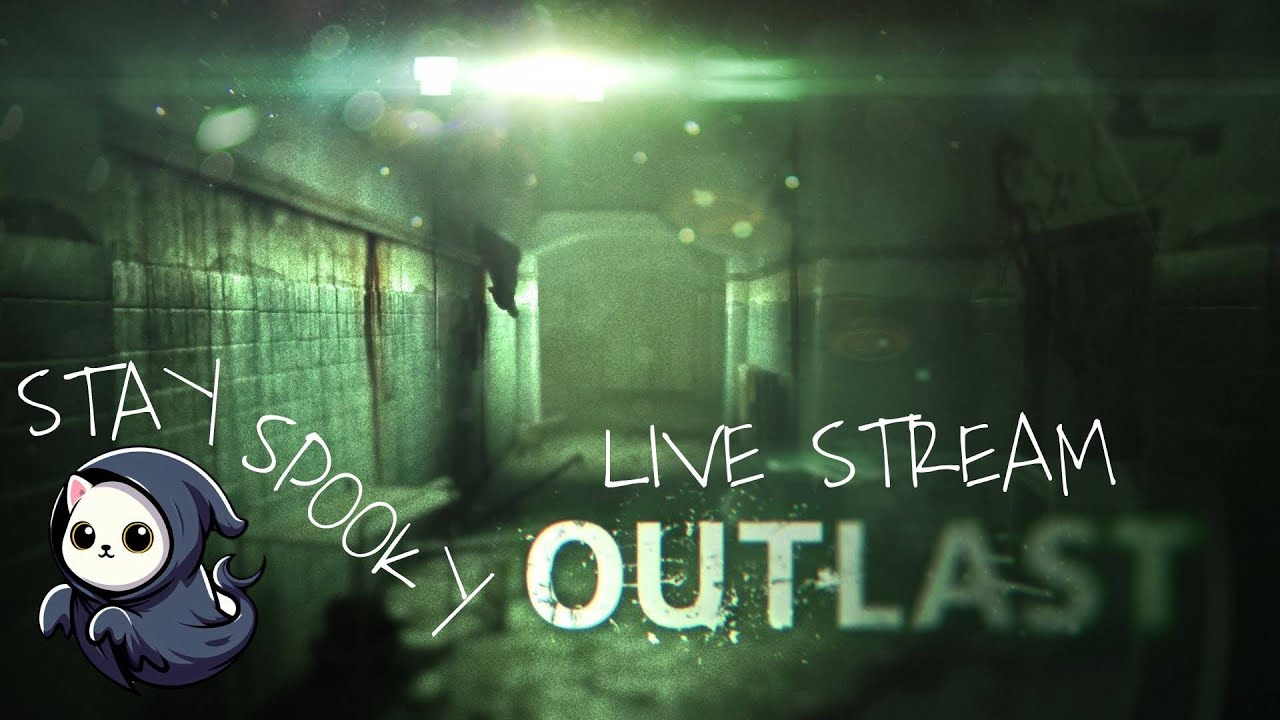 Outlast First Playthrough. Live STREAM! #3. Come chill with Ghost. STAY ...