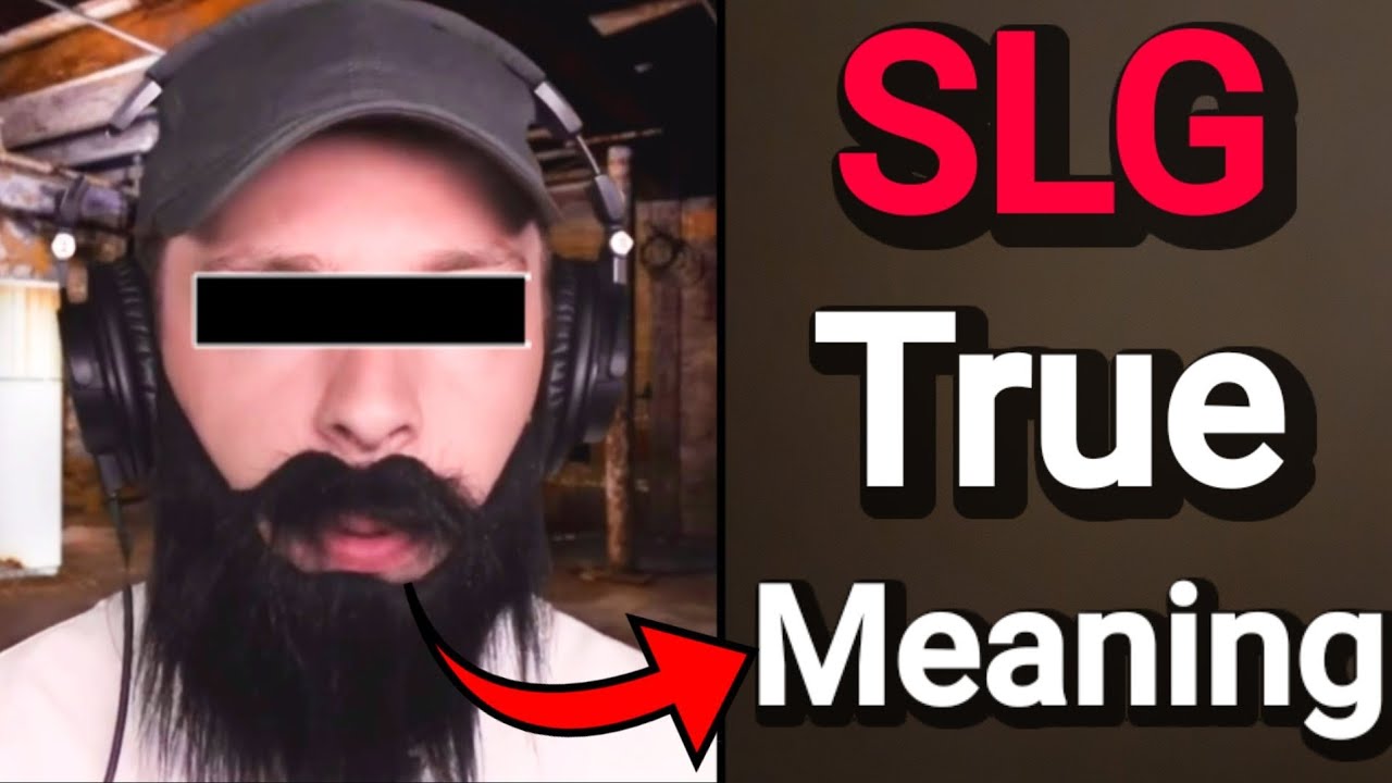 I Found The REAL Meaning Of SLG YouTube