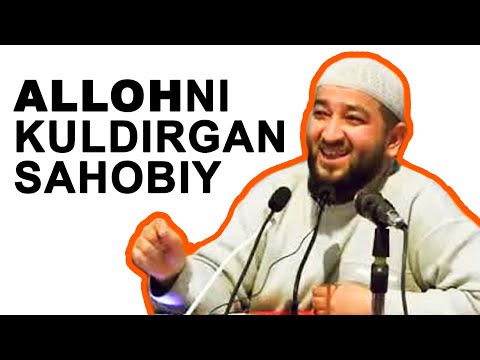ALLOHNI KULDIRGAN SAHOBIY - АЛЛОҲНИ КУЛДИРГАН САҲОБИЙ