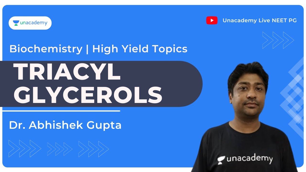 [Biochemistry High Yield Topics] - Triacyl Glycerols | Dr. Abhishek ...