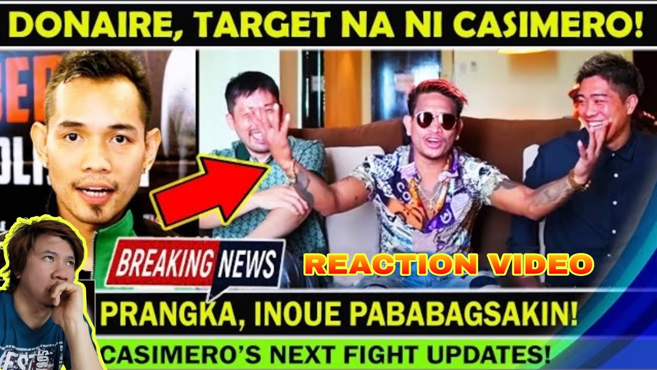 JONRIEL CASIMERO! DONAIRE HINAMON, INOUE NATAKOT..#reaction | ERMITANYO ...