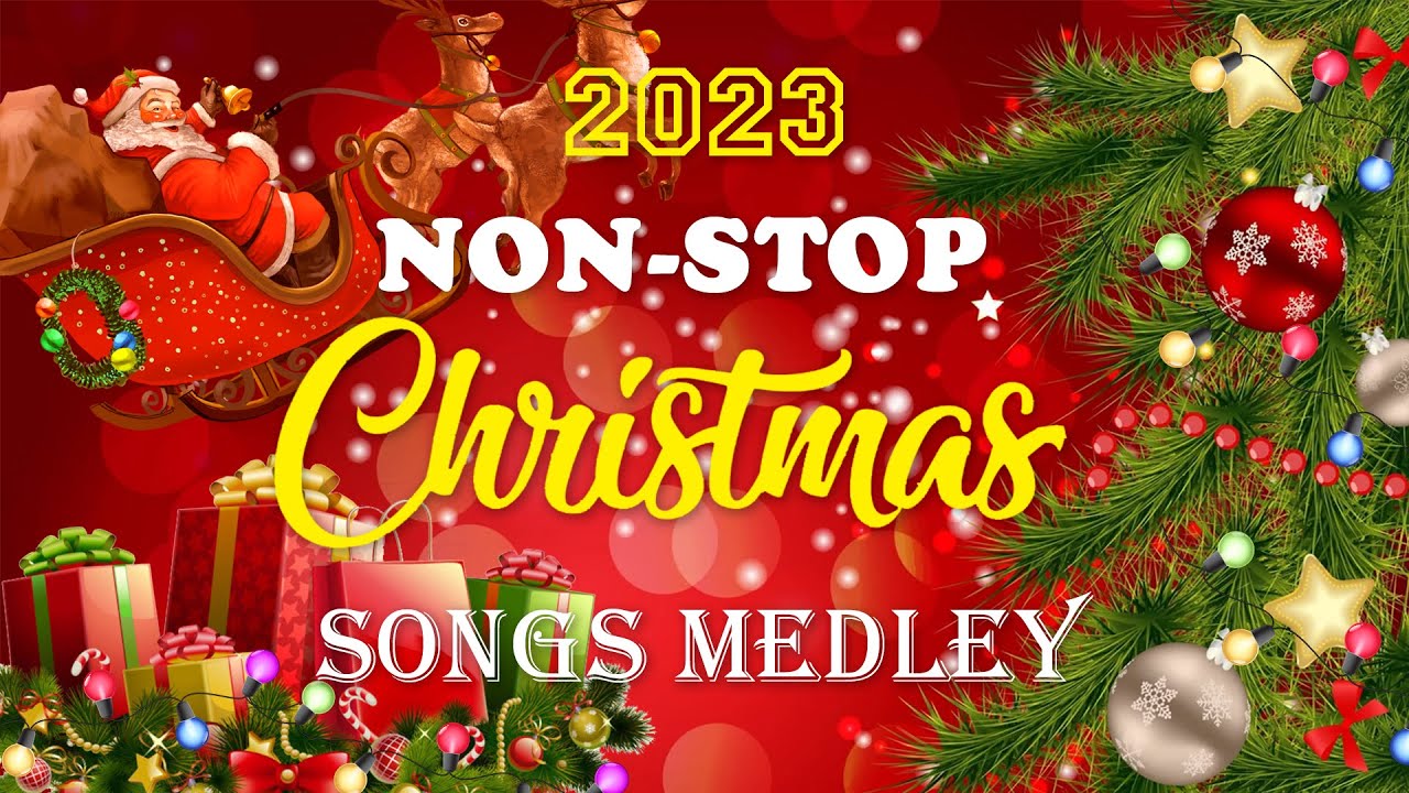 The Best Christmas Songs Medley Non Stop - Merry Christmas Non Stop ...