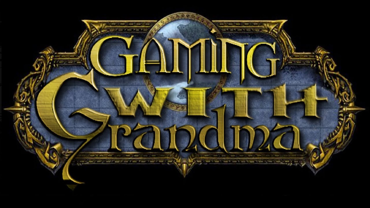Grandma Plays World of Warcraft - YouTube