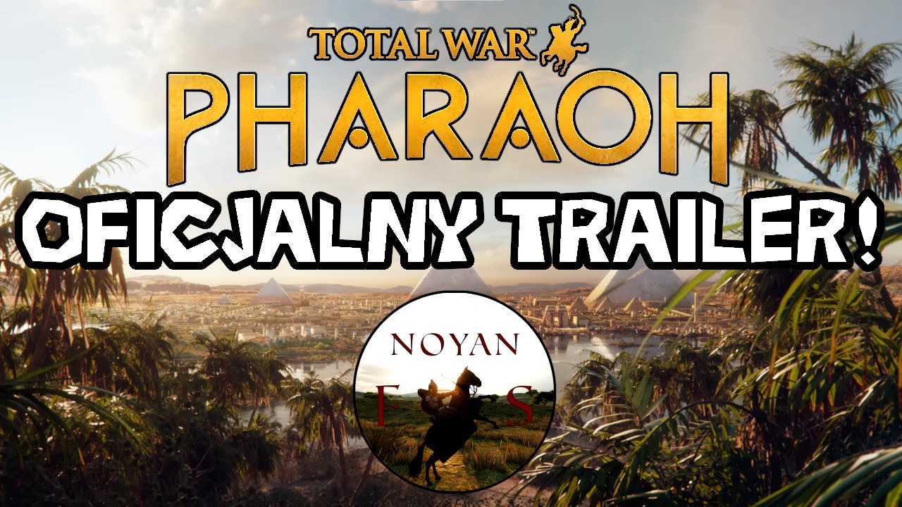 TOTAL WAR: PHARAOH OFICJALNIE ZAPOWIEDZIANY! *TRAILER* - YouTube