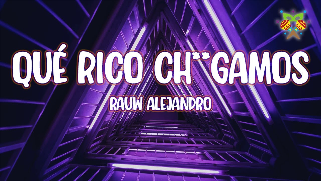 Rauw Alejandro - QUÉ RICO CH**GAMOS ( Letra/Lyrics ) - YouTube