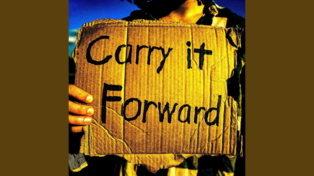 Carry it Forward - YouTube