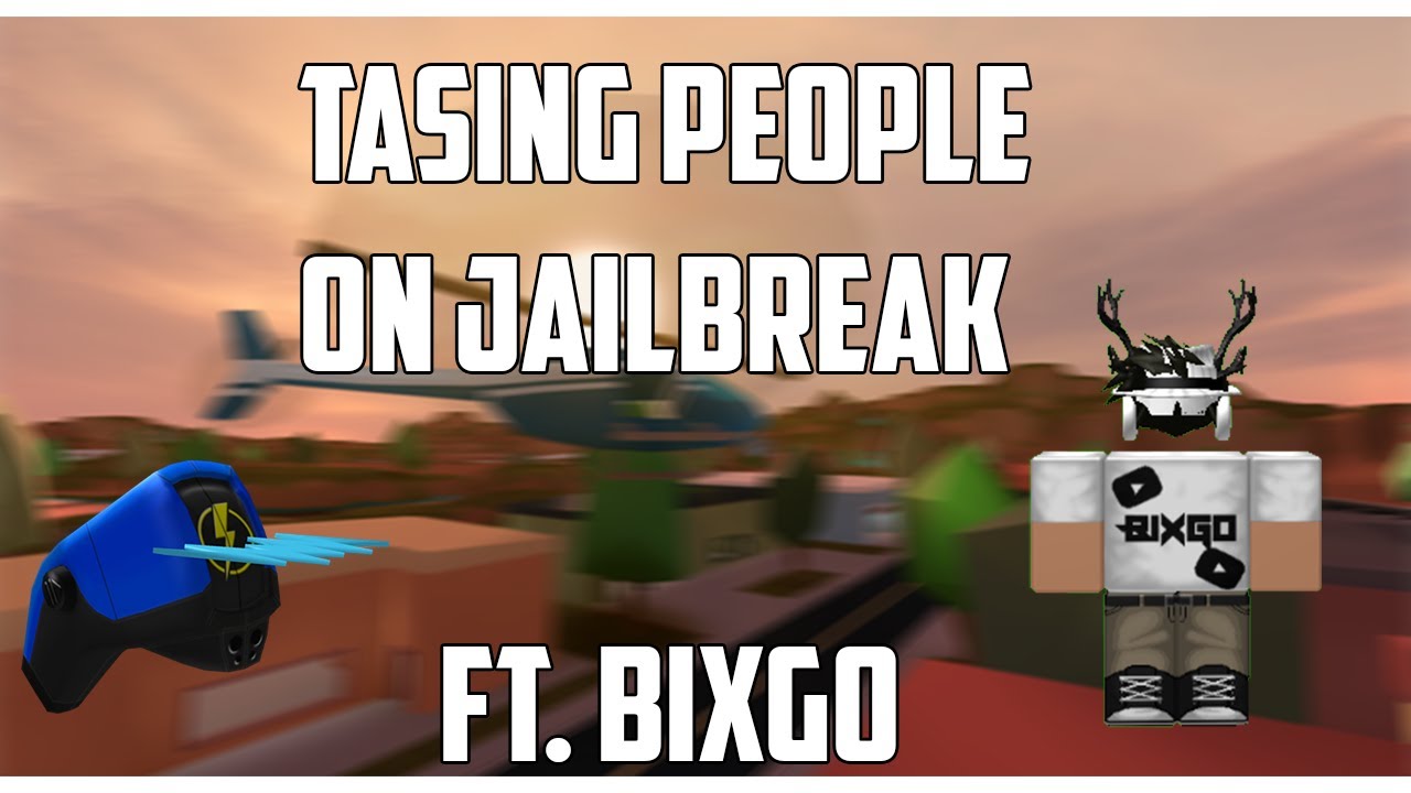 TAZING PEOPLE ON JAILBREAK (ft. Bixgo) - YouTube