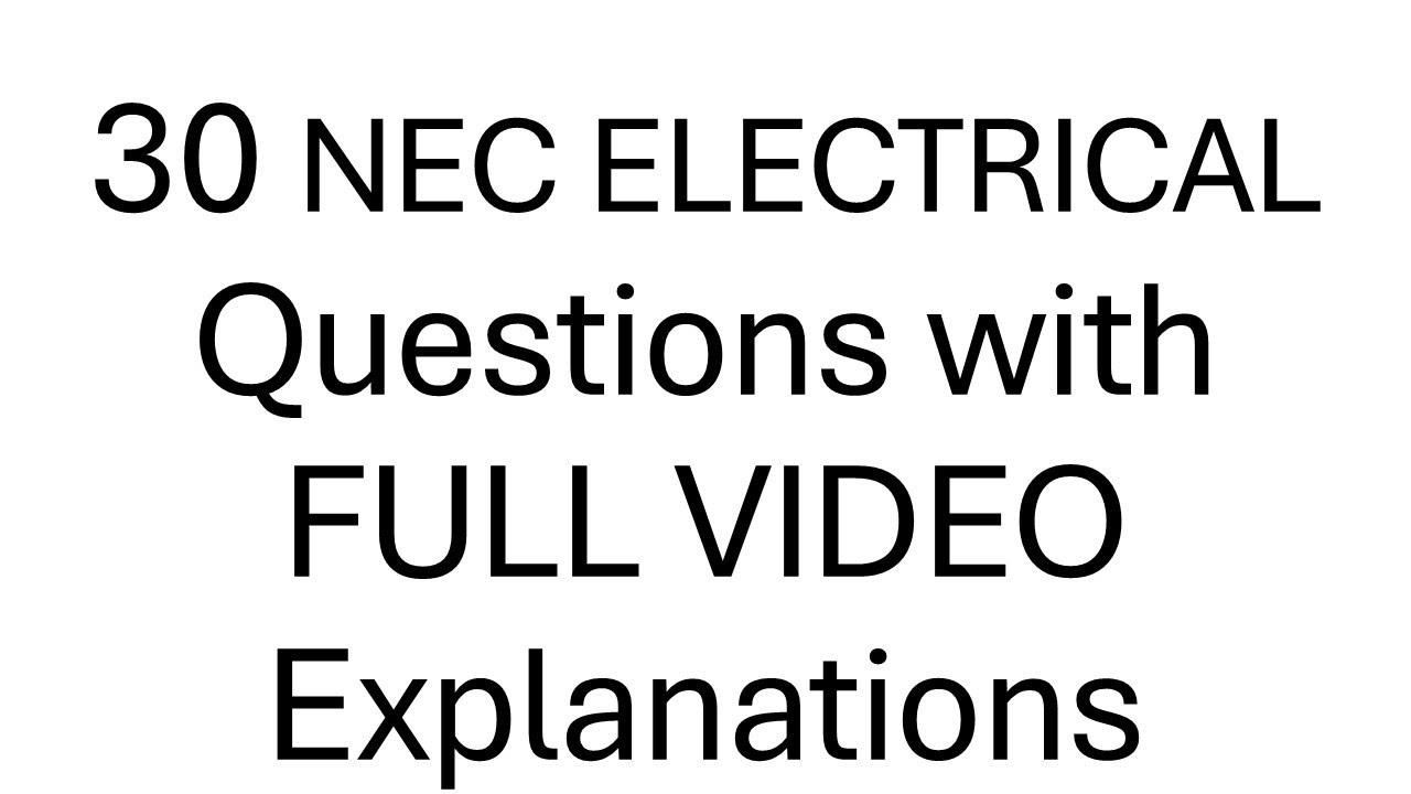 30 NEC Electrical Questions with Full Video Explanations NEC Exam Prep ...