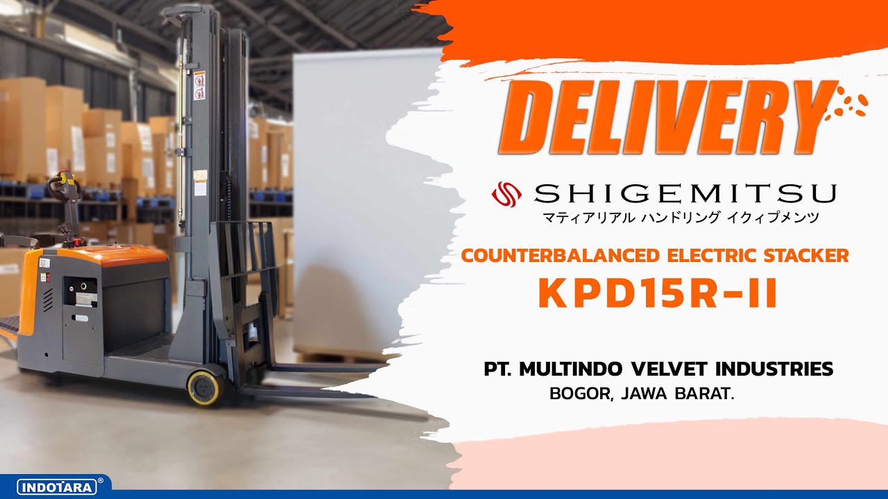 PENGIRIMAN SHIGEMITSU STACKER KPD15R II 5600-1150 PT. MULTINDO VELVET ...