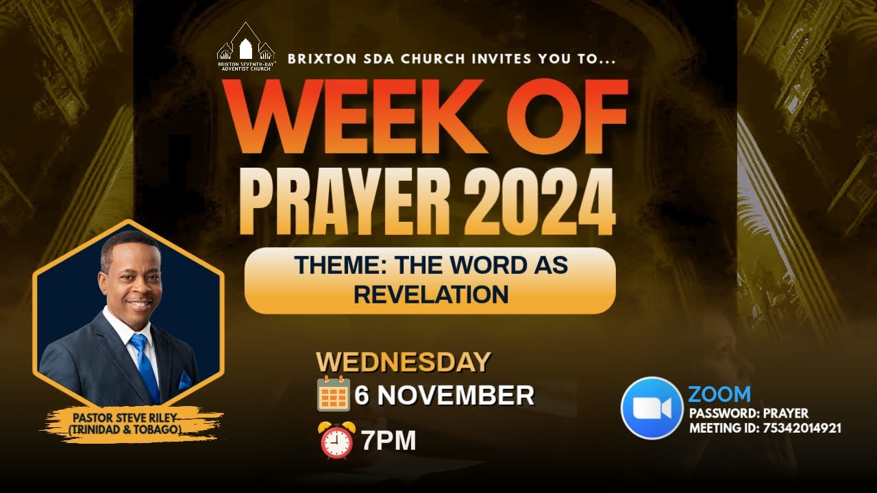 Brixton SDA Week of Prayer II The word as revelation with Pastor Steve ...