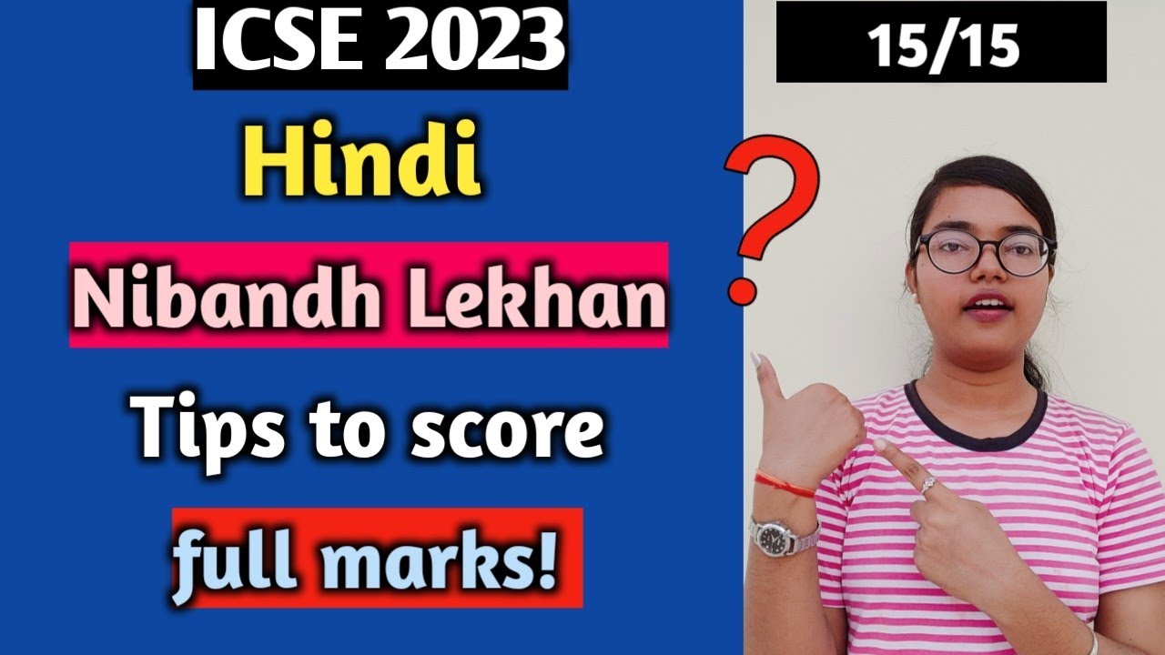 ICSE Hindi 2023: Nibandh Lekhan Writing Tips to score full marks ...
