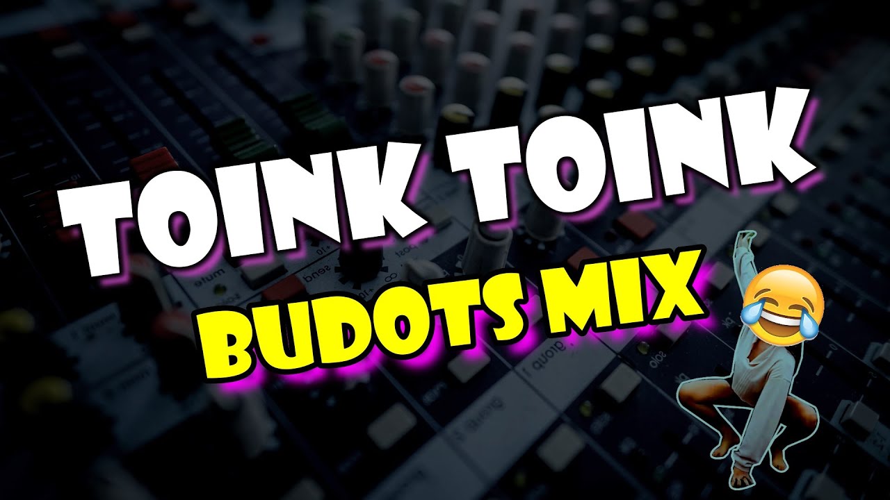 KATOK DANCE 4 ( TOINK TOINK ) BUDOTS - YouTube