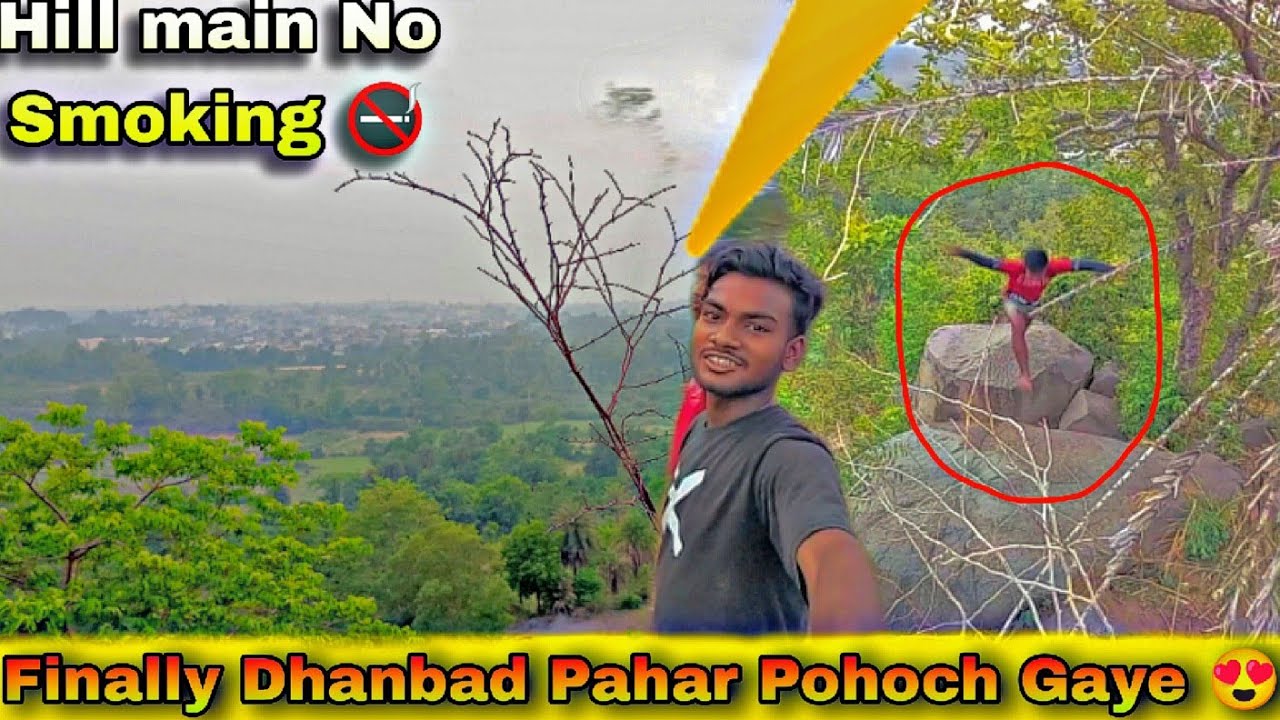 Finally Dhanbad Pahar Pohoch Gaye 😍 Dhanbad Hill So Beautiful 🥰 Fast ...