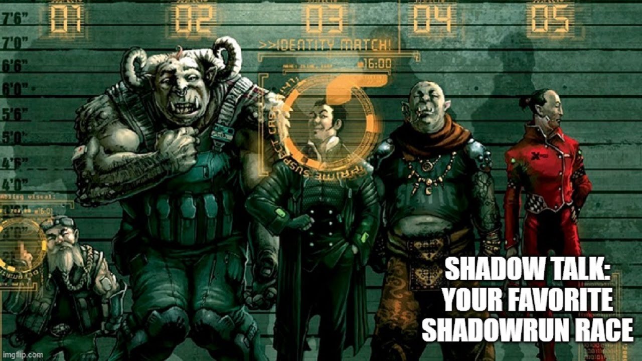 Shadow Talk: Your Favorite Shadowrun Race - YouTube
