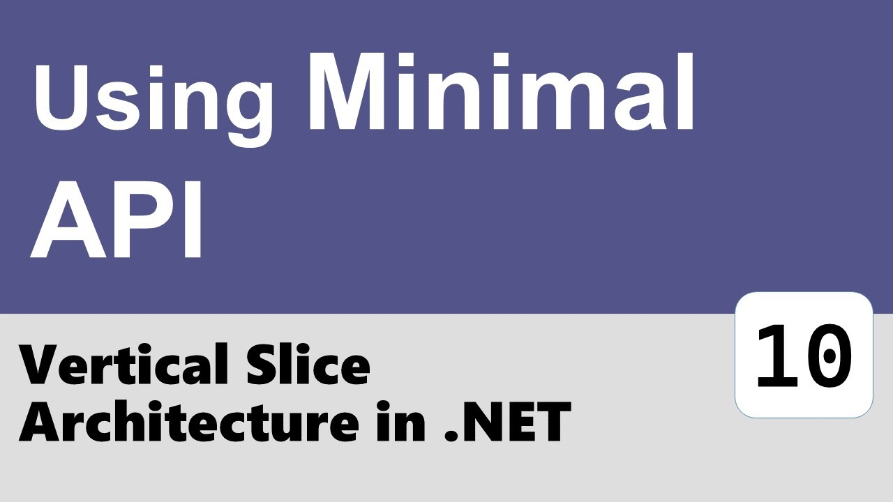 Vertical Slice Architecture in ASP.NET Core #10 - Using Minimal API ...