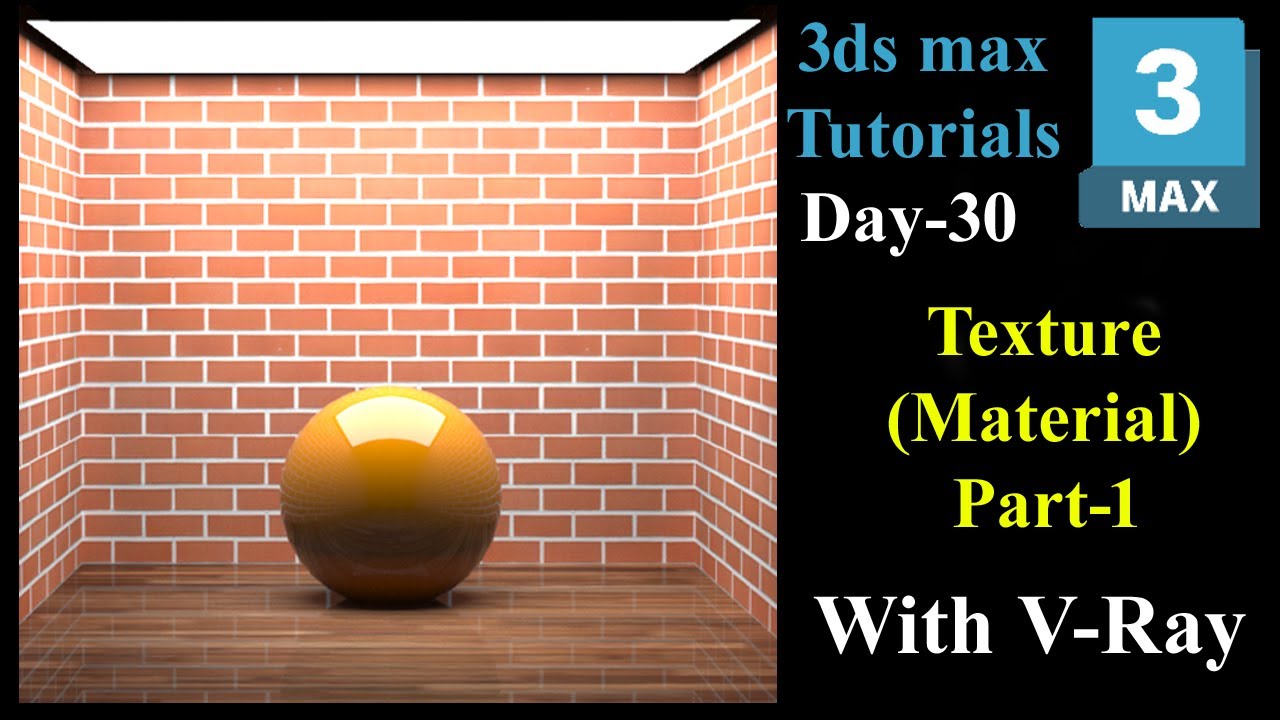 #30| 3ds Max Texture (Material) Tutorial With VRay (Part-1)| Standard ...