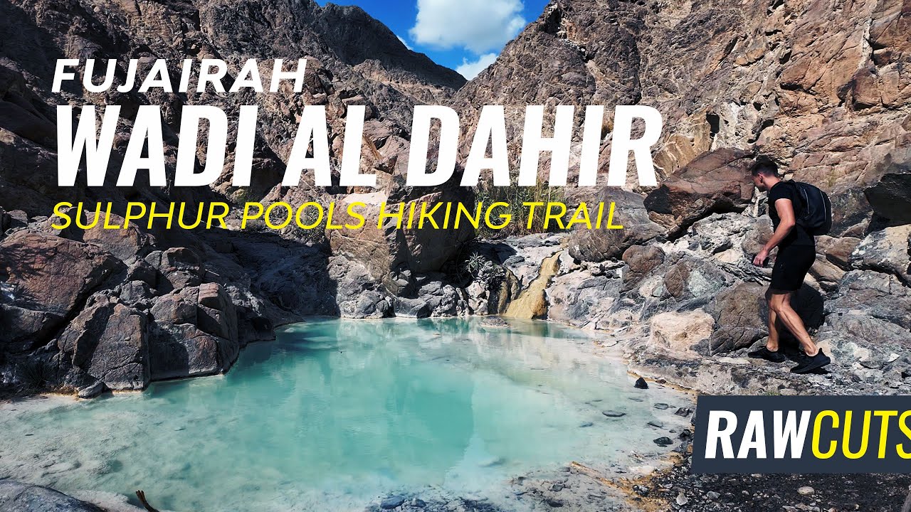 UAE's Hidden Gem: Wadi Al Dahir Sulphur Pools | Complete Hiking Guide 2024 (8.5KM Trail) - YouTube