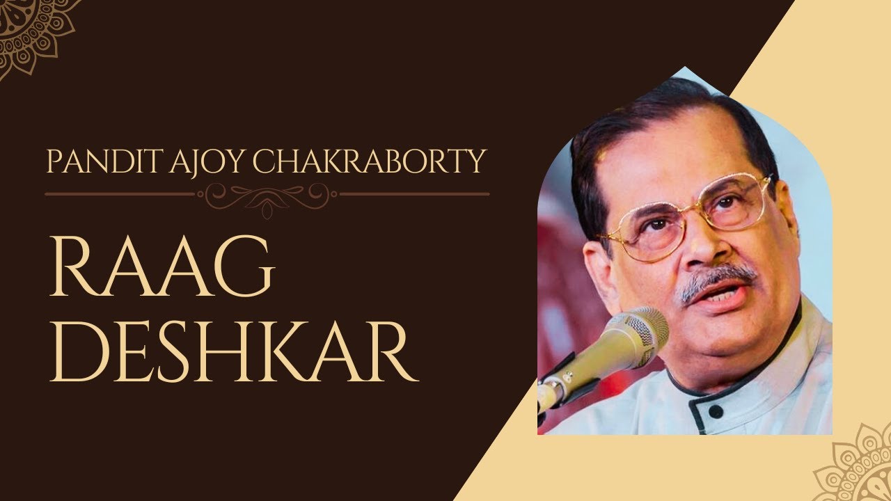 PANDIT AJOY CHAKRABORTY RAAG DESHKAR - YouTube
