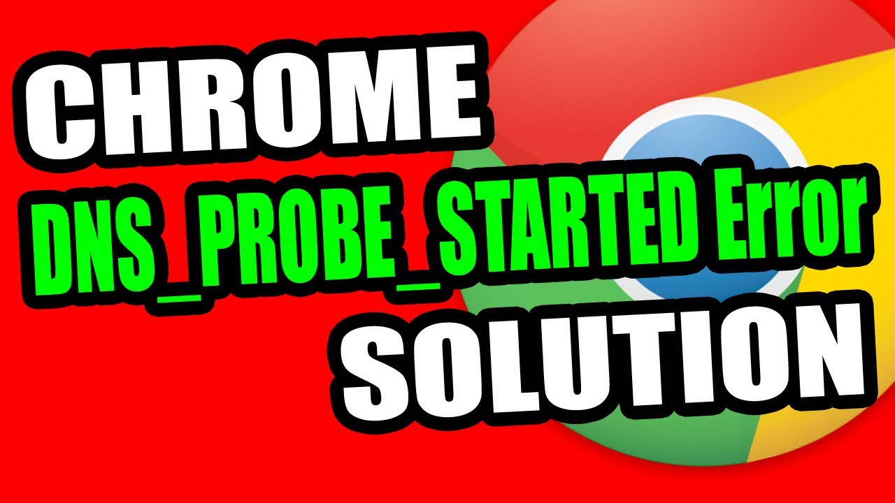 Chrome DNS_PROBE_STARTED Error SOLUTION ICT | bhentech - YouTube