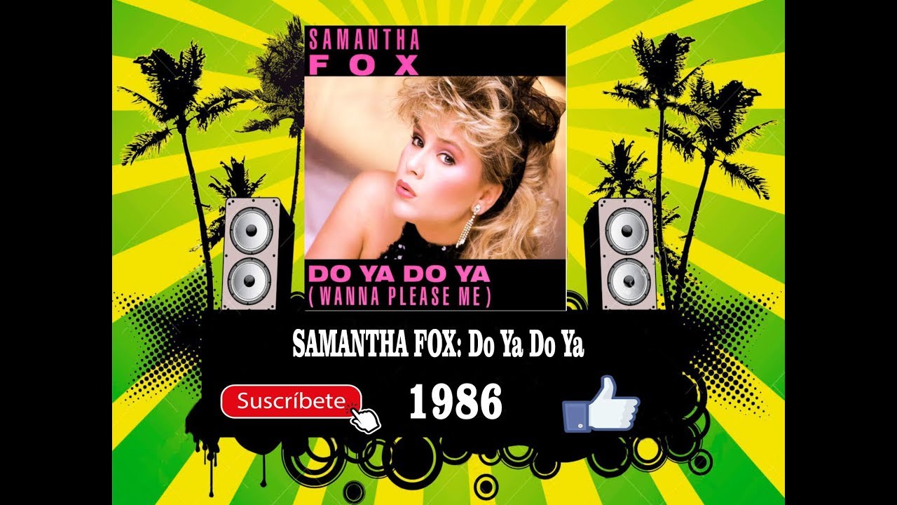 Samantha Fox - Do Ya Do Ya (Radio Version) - YouTube