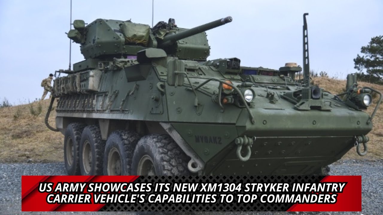 US Army showcases its new XM1304 Stryker Infantry Carrier Vehicle's ...