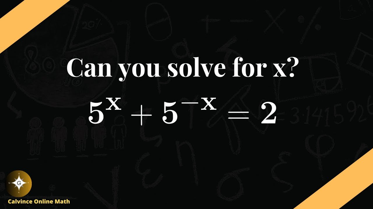 Mastering Exponential Equations: A Step-by-Step Guide to Solving 5^x + 5^(-x) = 2 - YouTube