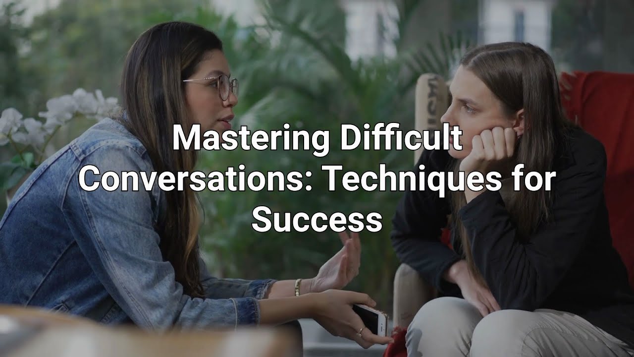 Mastering Difficult Conversations: Techniques for Success - YouTube