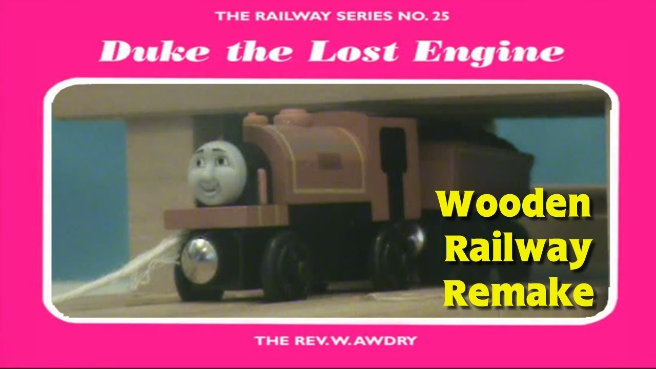 "Duke the Lost Engine" (Book 25) RWS Wooden Remake - YouTube