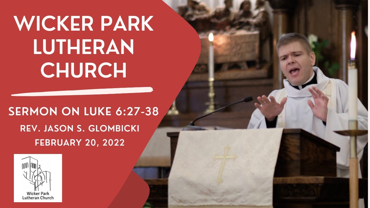 Feb 20 Sermon On Luke 6 27 38 YouTube feb-20-sermon-on-luke-6-27-38-youtube