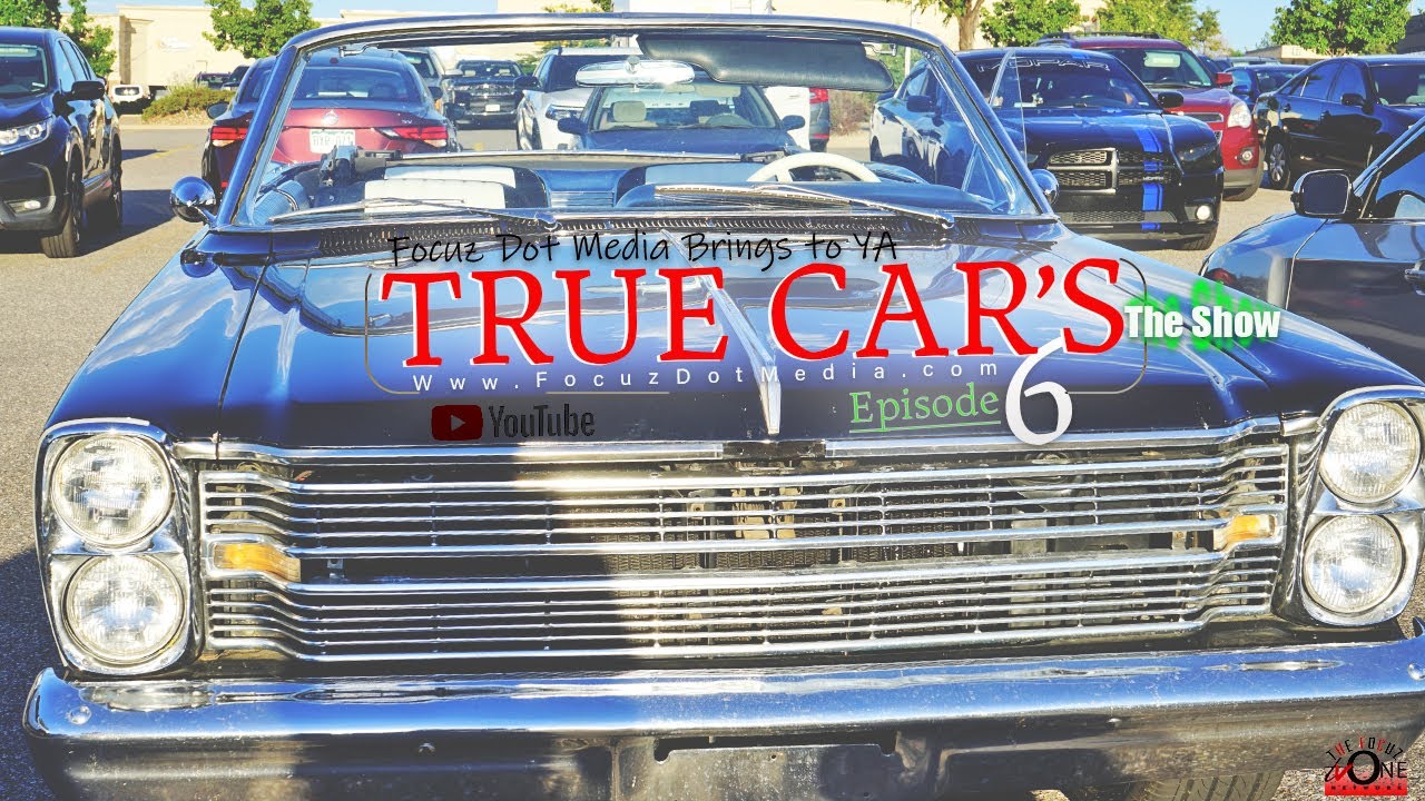 TRUE CAR'S Episode 6 - YouTube