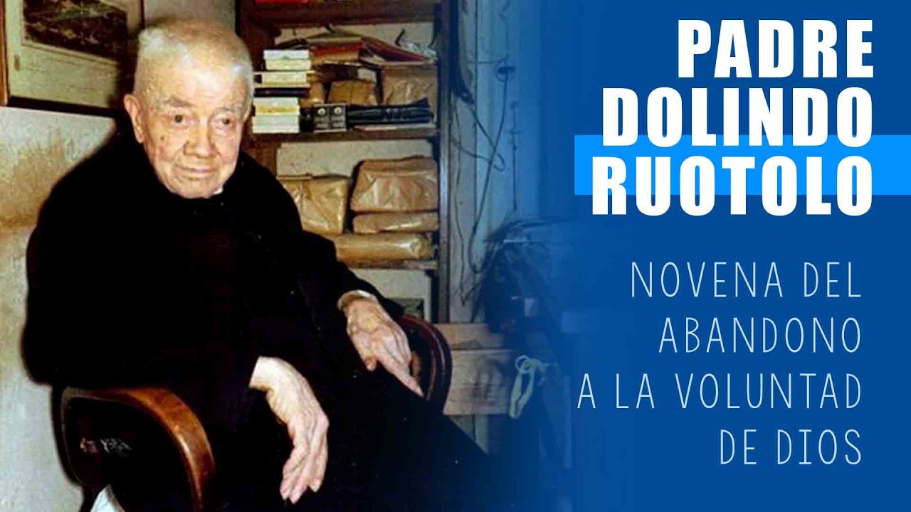 Padre Dolindo Ruotolo y la Poderosa "Novena del Abandono a la Voluntad ...