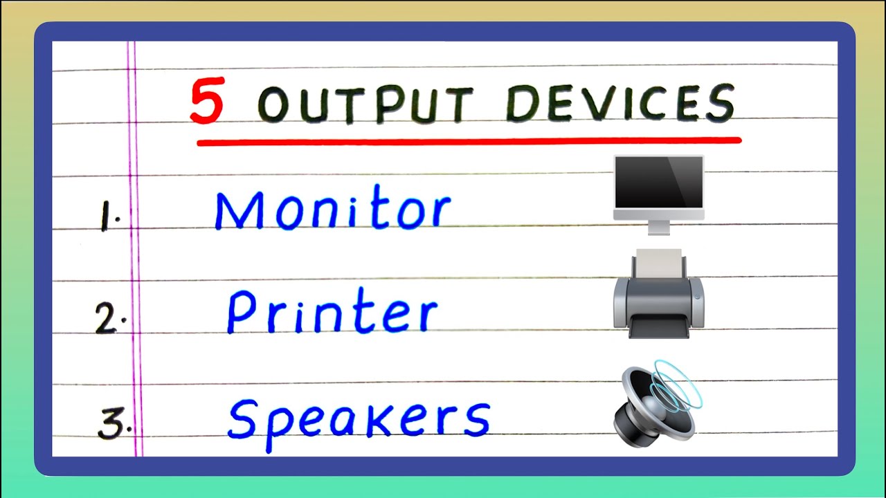 Five Output Devices | 5 Names of Output Device | Write Names of Output ...