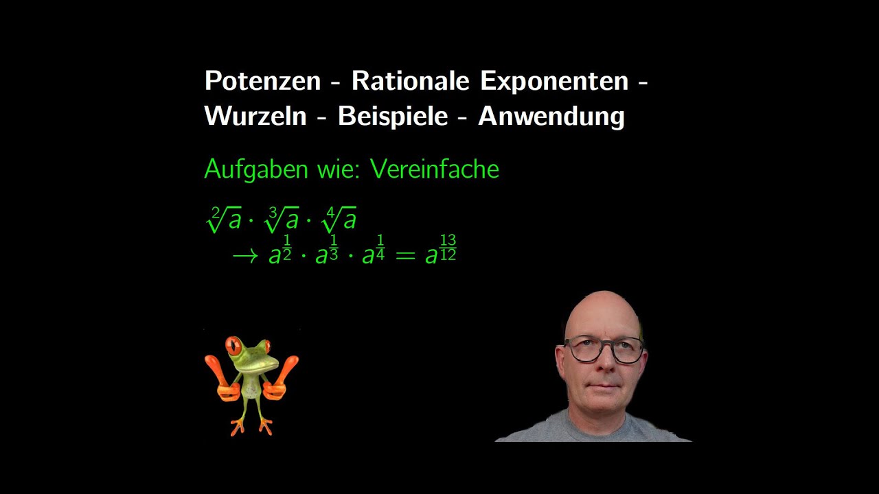Potenzen - Rationale Exponenten - Wurzeln - Beispiele - Anwendung - YouTube