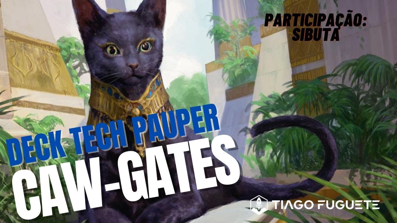 [Deck Tech Pauper] CAW-GATES - Participação: SIBUTA - YouTube